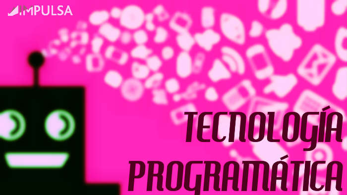 Tecnología programática: móntate en la ola de los anuncios inteligentes ...